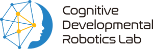 Cognitive Developmental Robotics Lab – IRCN, The University of Tokyo
